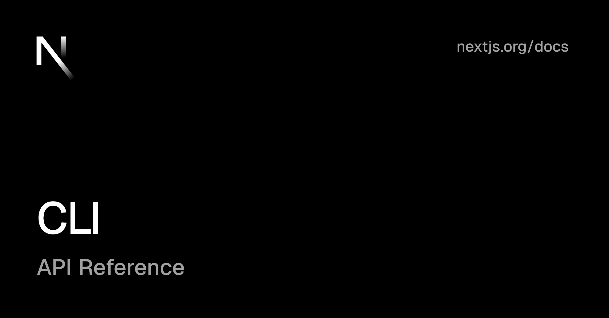 API Reference: CLI | Next.js