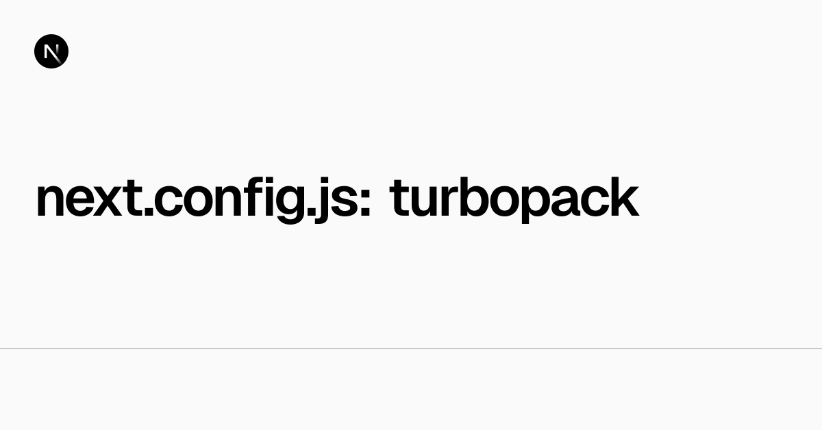 next.config.js: turbopack | Next.js