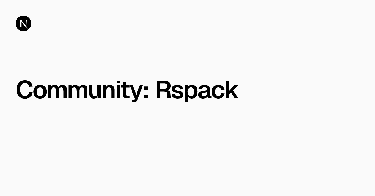 Community: Rspack | Next.js