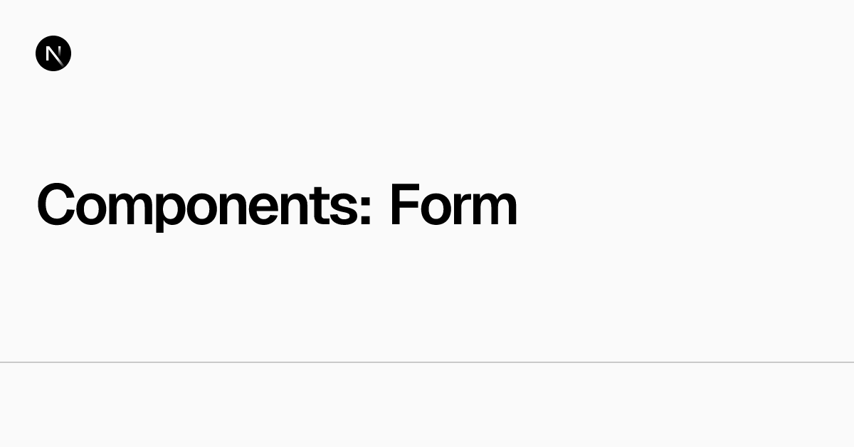 Components: Form | Next.js