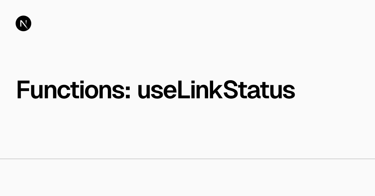 Functions: useLinkStatus | Next.js