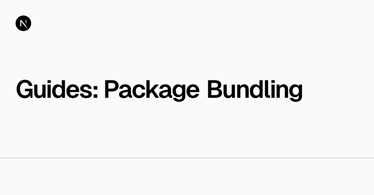 Guides: Package Bundling | Next.js