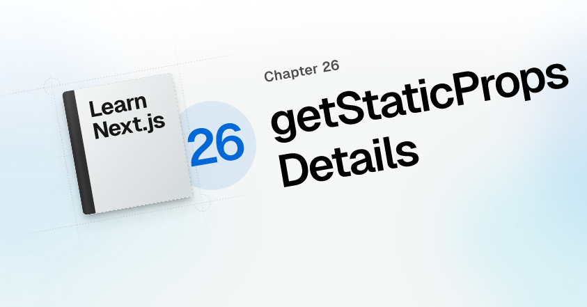 Pages Router: getStaticProps Details | Next.js